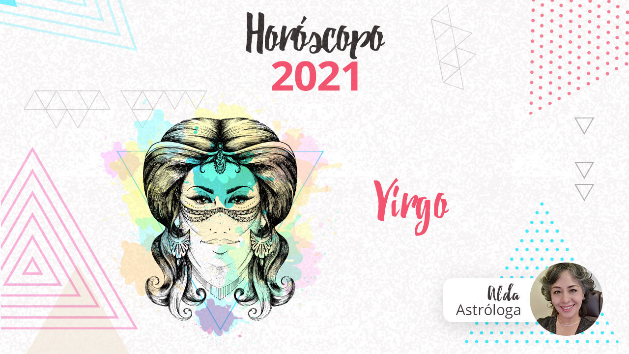 Horóscopo Virgo 2021: ¡Estás en camino hacia el éxito de tu vida!
